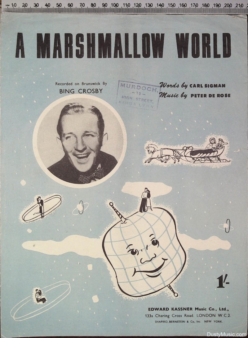 A marshmallow world by Peter De Rose, Old Sheet Music. ID:8829